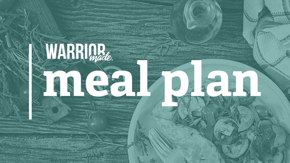 Weekly Meal Plan October 6th, 2019 | Warrior Made
