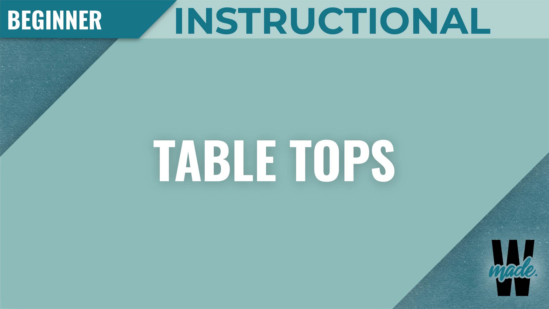 How To Do Table Tops | Warrior Made