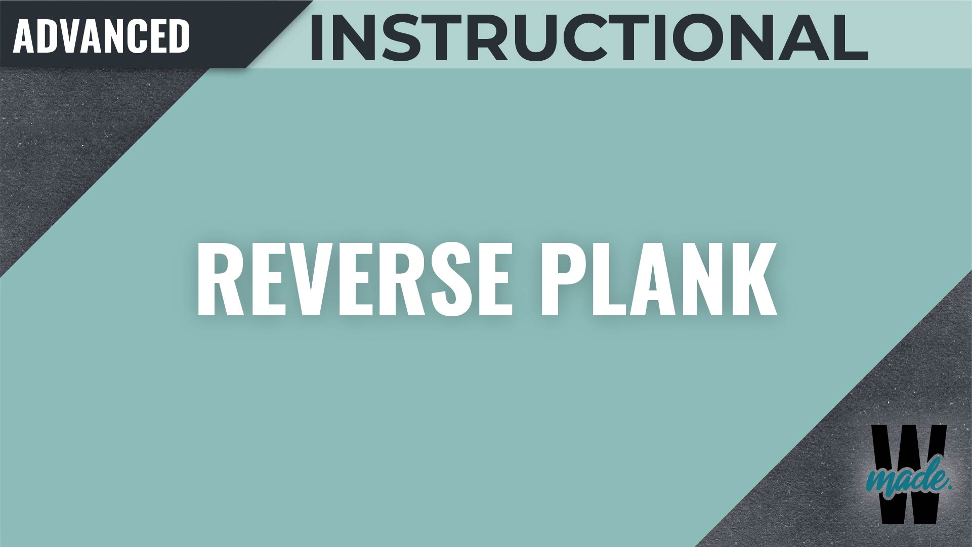How To Do A Reverse Plank | Warrior Made