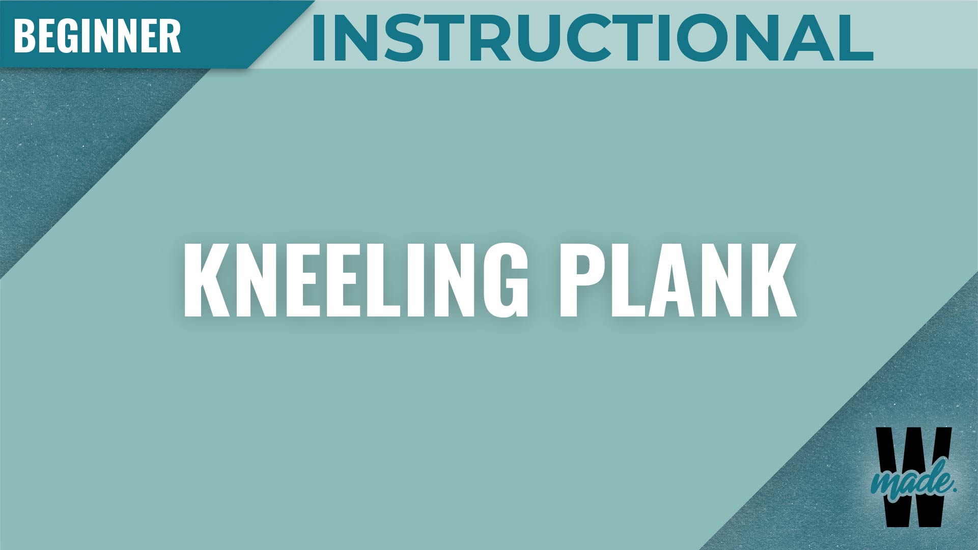 How To Do A Kneeling Plank | Warrior Made