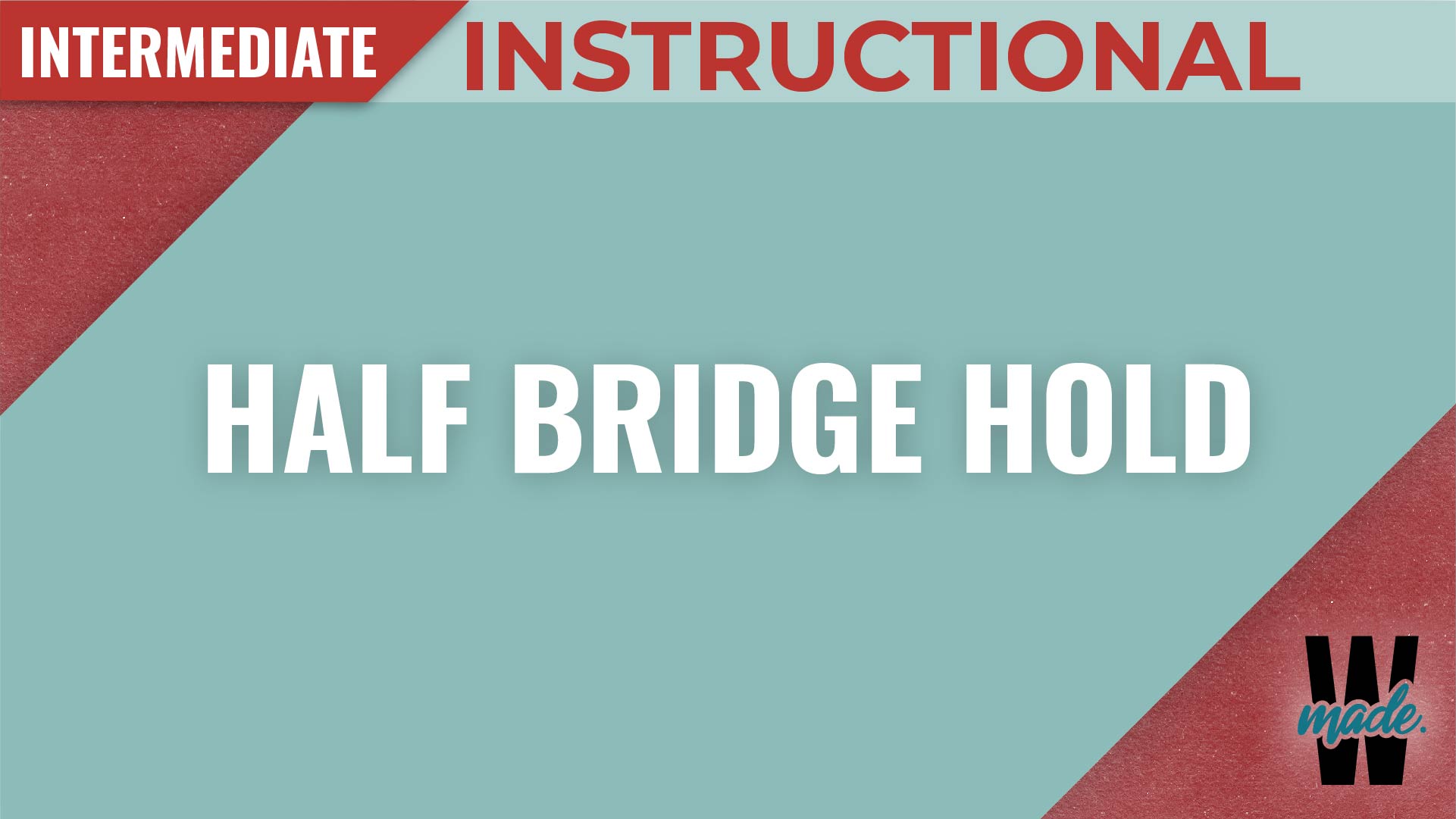 How To Do A Half Bridge Hold | Warrior Made