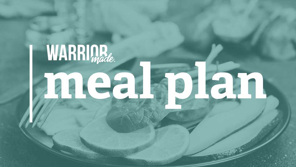 Weekly Meal Plan January 26th, 2020 | Warrior Made