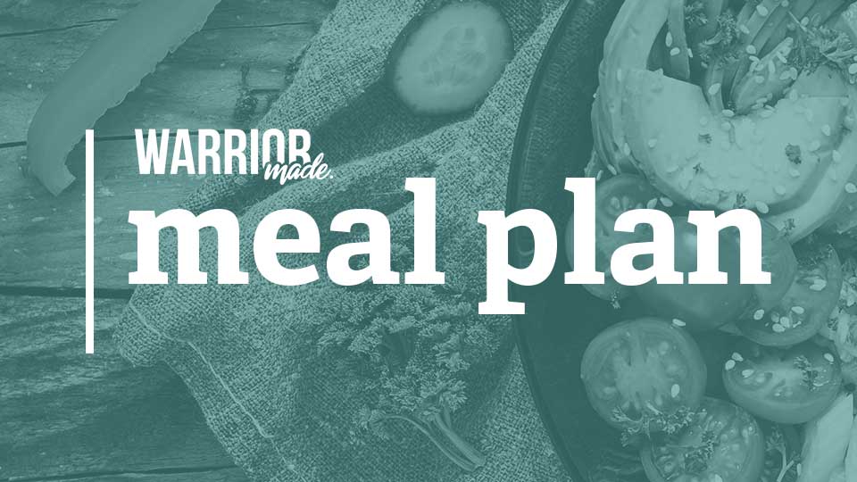 Weekly Meal Plan April 12th, 2020 | Warrior Made